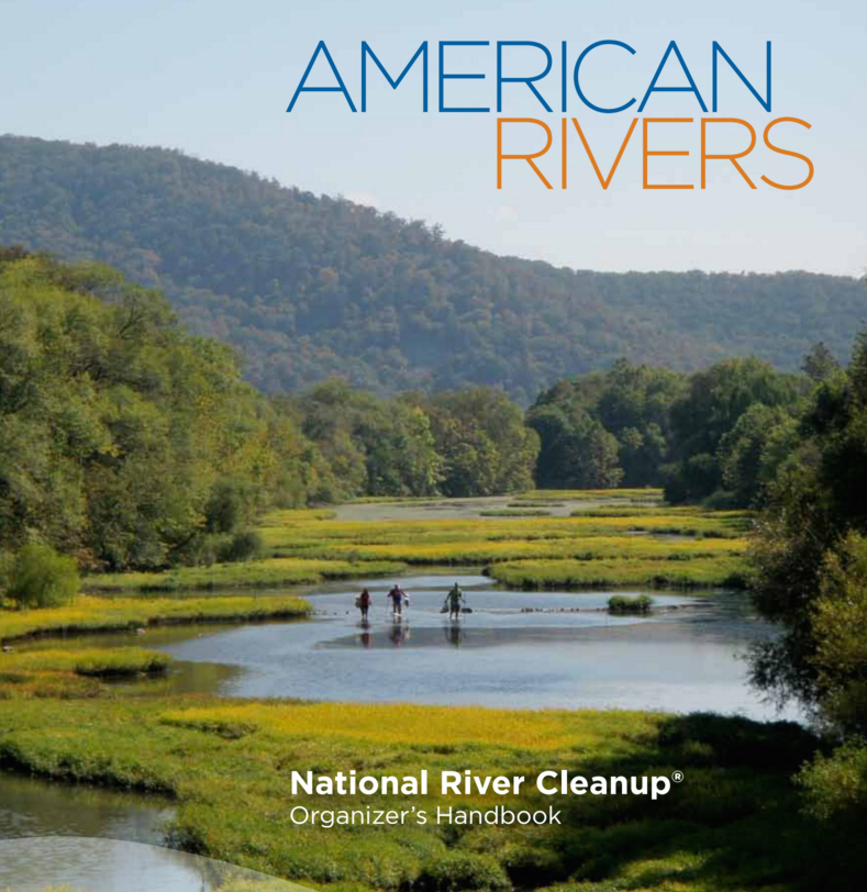 River Clean-ups: National River Cleanup Organizer's Guide, American ...