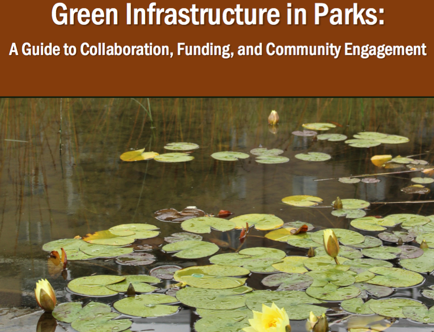 Green Infrastructure in Parks: a Guide to Collaboration, Funding, and ...
